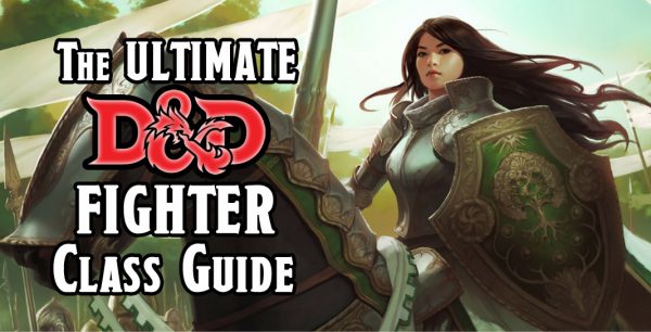 The Ultimate D&D 5E Fighter Class Guide (2024) - Game Out
