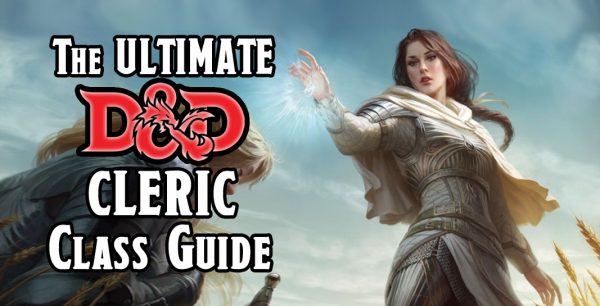 The Ultimate D&D 5E Cleric Class Guide (2024) - Game Out